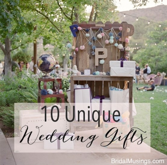 10 Unique Wedding Gifts | Bridal Musings Wedding Blog