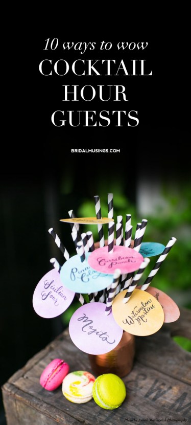 10 Ways to Wow Your Guests at Cocktail Hour